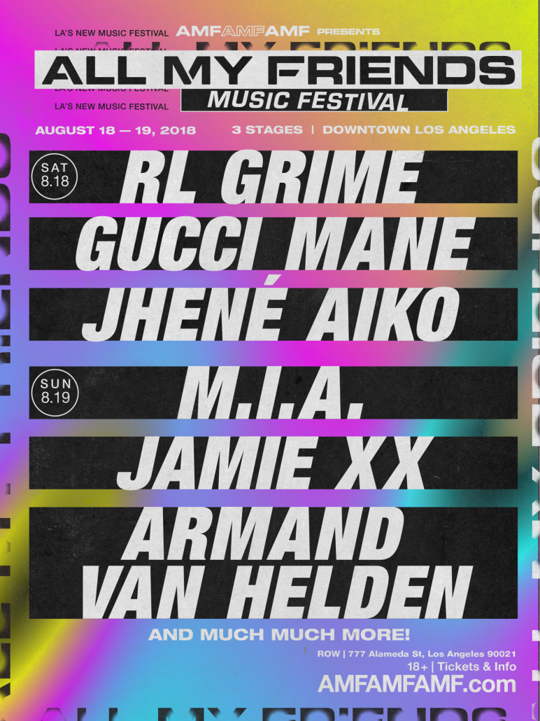 AMFAMFAMF Presents ALL MY FRIENDS MUSIC FESTIVAL IN DOWNTOWN LA ...